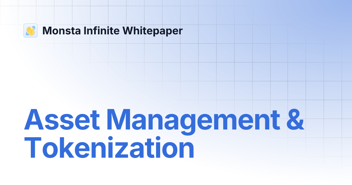 Asset Management & Tokenization | Monsta Infinite Whitepaper